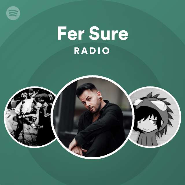 Fer Sure Radio - playlist by Spotify | Spotify