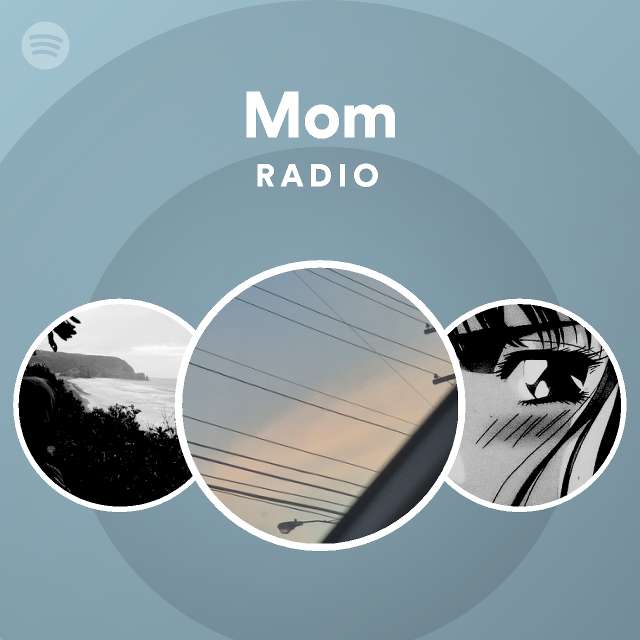 Mom Radio - playlist by Spotify | Spotify