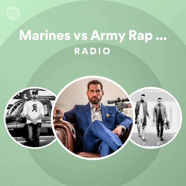 Marines vs Army Rap Battle (feat. Mat Best) Radio - playlist by Spotify ...