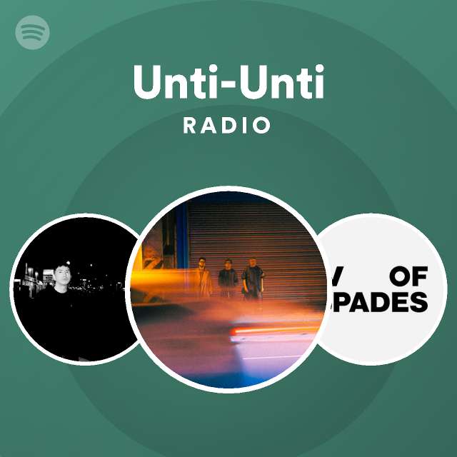 Unti-Unti Radio - playlist by Spotify | Spotify