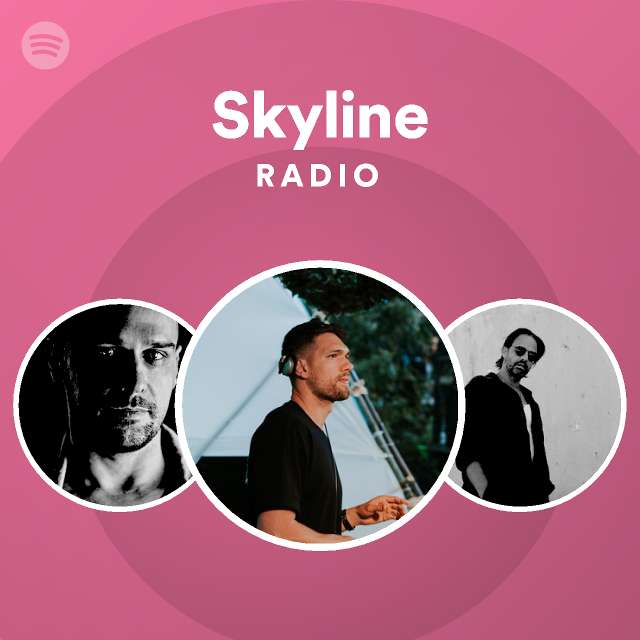 Skyline Radio - playlist by Spotify | Spotify