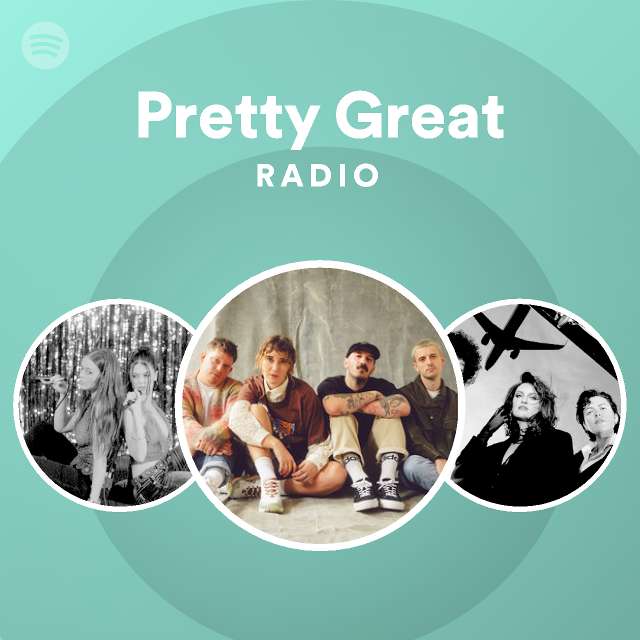 Pretty Great Radio - playlist by Spotify | Spotify