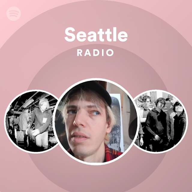 Seattle Radio - playlist by Spotify | Spotify