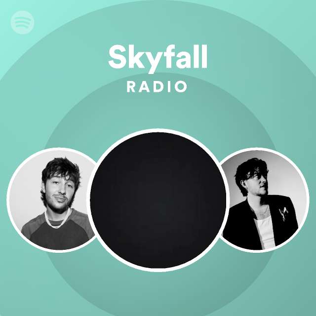 Skyfall Radio - playlist by Spotify | Spotify