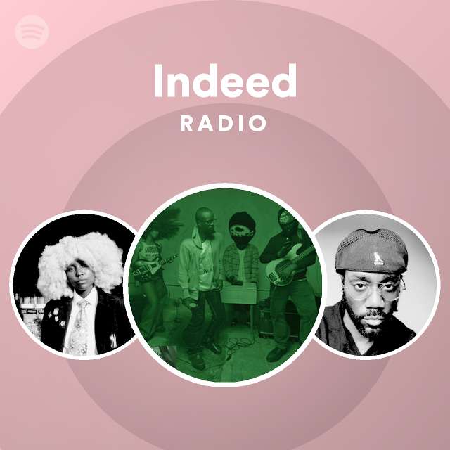 Indeed Radio - playlist by Spotify | Spotify
