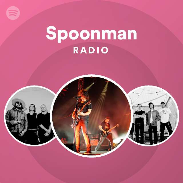 Spoonman Radio - playlist by Spotify | Spotify