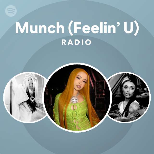 Munch (Feelin’ U) Radio - playlist by Spotify | Spotify