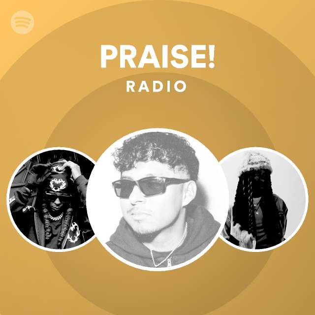 PRAISE! Radio - playlist by Spotify | Spotify