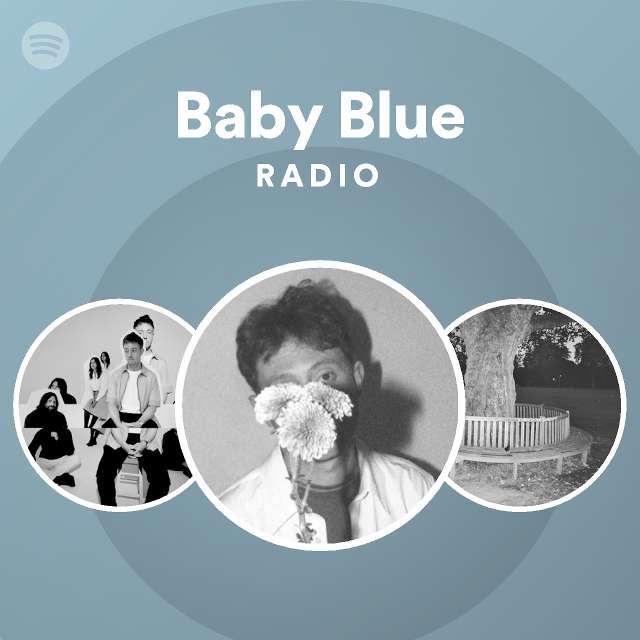 Baby Blue Radio - playlist by Spotify | Spotify