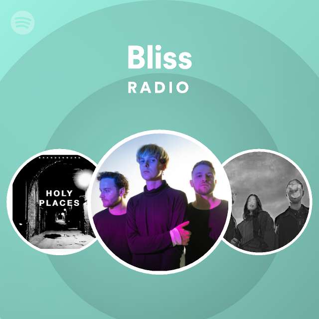 Bliss Radio - playlist by Spotify | Spotify
