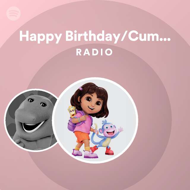 Happy Birthday/Cumpleaños Feliz Radio - playlist by Spotify | Spotify