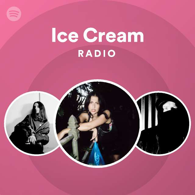 Ice Cream Radio - playlist by Spotify | Spotify