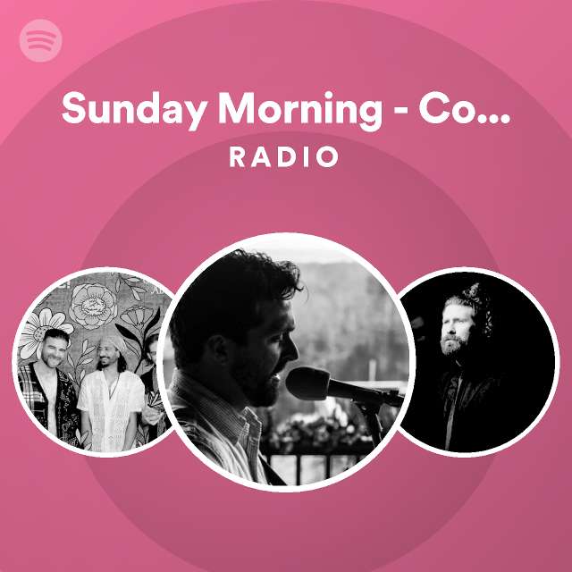 Sunday Morning - Cover Version Radio - playlist by Spotify | Spotify