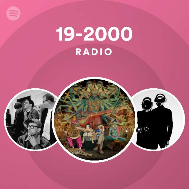 19-2000 Radio - playlist by Spotify | Spotify