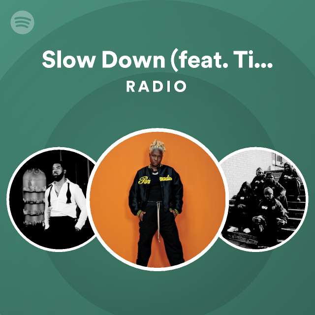 Slow Down (feat. Tion Wayne) Radio - playlist by Spotify | Spotify
