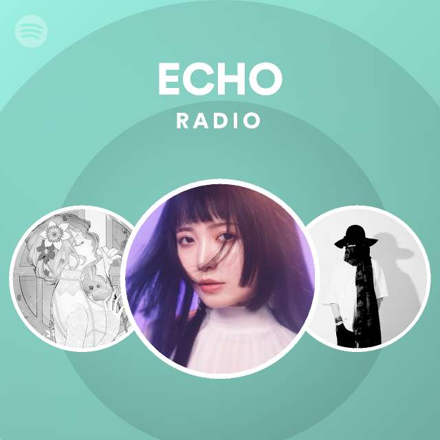 ECHO Radio - playlist by Spotify | Spotify