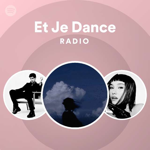 Et Je Dance Radio - playlist by Spotify | Spotify