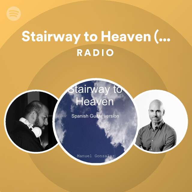 Stairway to Heaven ( Spanish Guitar Version) Radio - playlist by ...