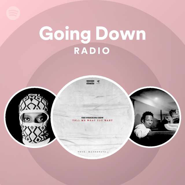 Going Down Radio - playlist by Spotify | Spotify