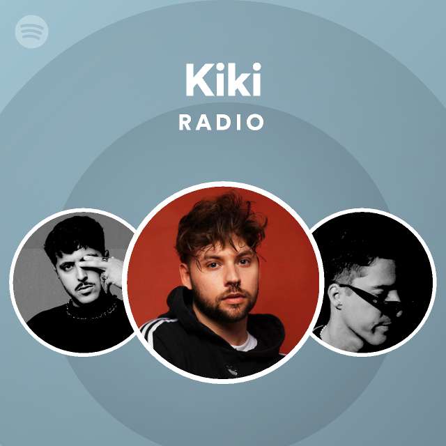 Kiki Radio - playlist by Spotify | Spotify