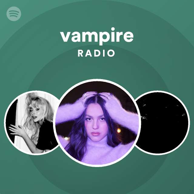 vampire Radio - playlist by Spotify | Spotify