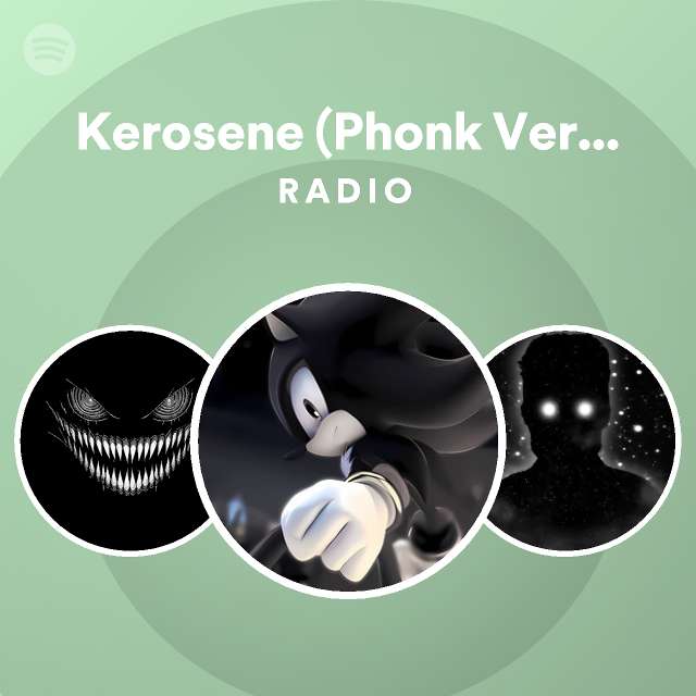 Kerosene (Phonk Version) Radio - playlist by Spotify | Spotify