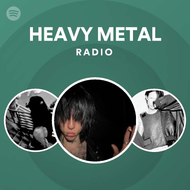 HEAVY METAL Radio - playlist by Spotify | Spotify