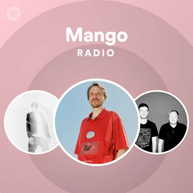Mango Radio - playlist by Spotify | Spotify
