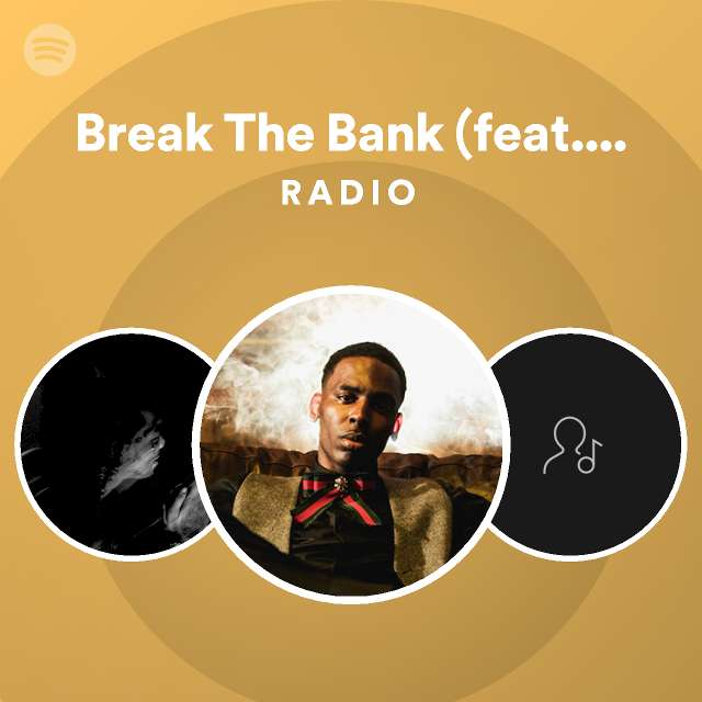 Break The Bank (feat. Offset) Radio - playlist by Spotify | Spotify