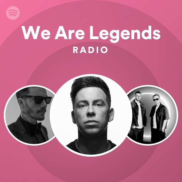 We Are Legends Radio - playlist by Spotify | Spotify