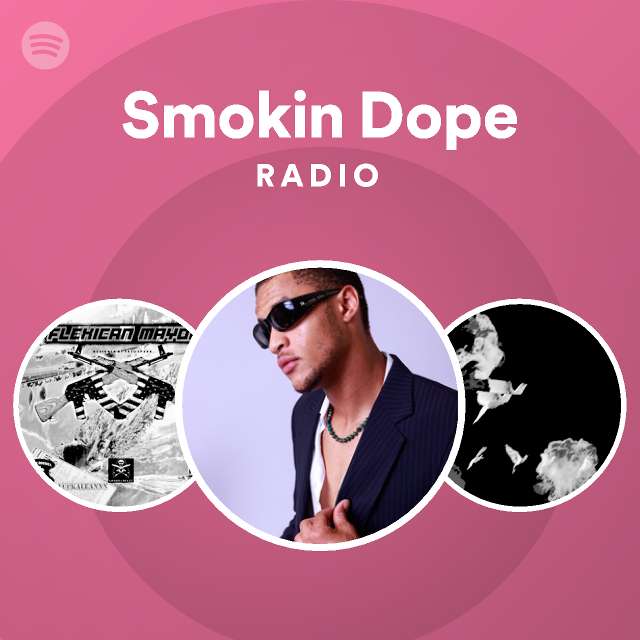 Smokin Dope Radio | Spotify Playlist