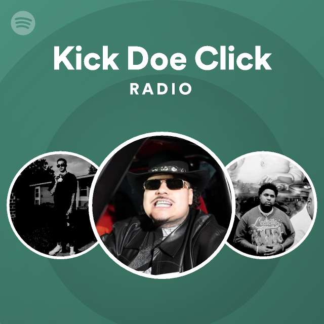 Kick Doe Click Radio - playlist by Spotify | Spotify