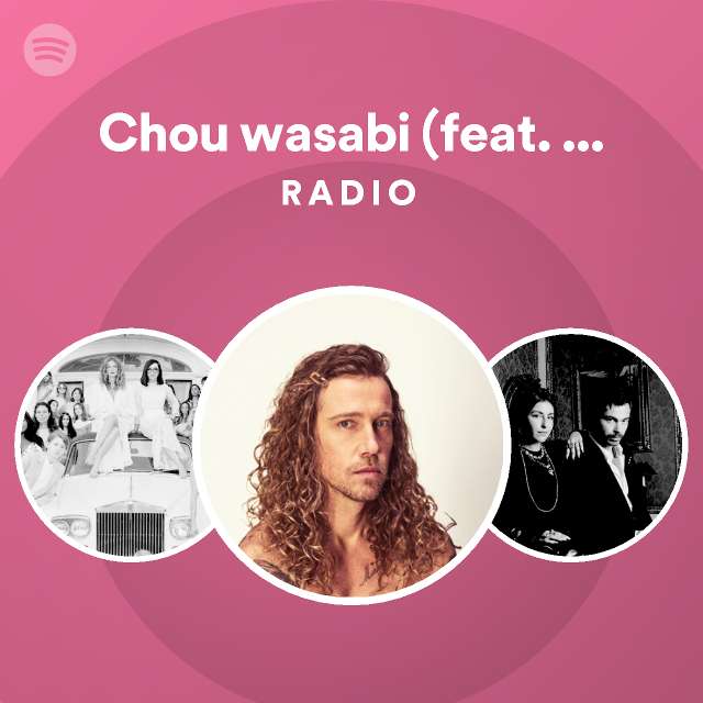 Chou Wasabi Feat Micky Green Radio Playlist By Spotify Spotify