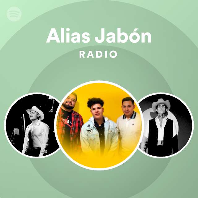 Alias Jabón Radio - playlist by Spotify | Spotify