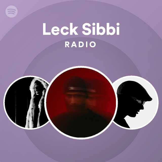 Leck Sibbi Radio - playlist by Spotify | Spotify