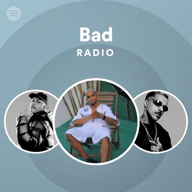 Bad Radio - playlist by Spotify | Spotify