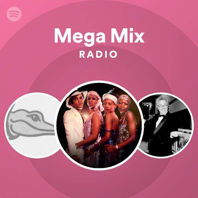 Mega Mix Radio - playlist by Spotify | Spotify