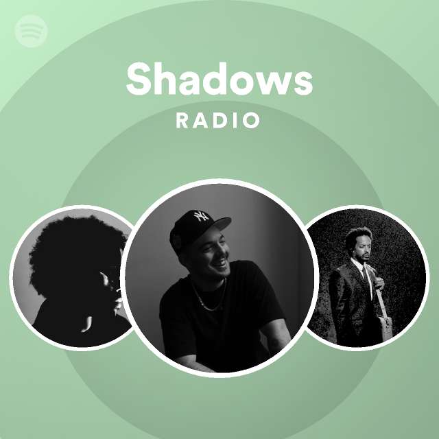 Shadows Radio | Spotify Playlist