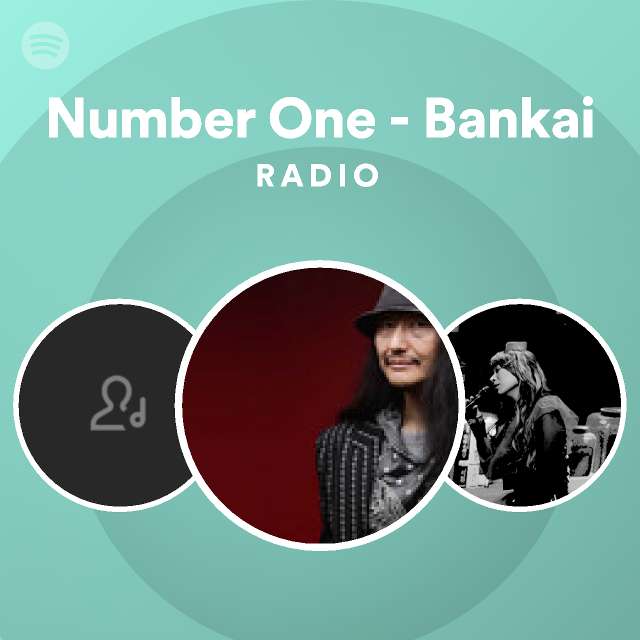 Number One - Bankai Radio - playlist by Spotify | Spotify