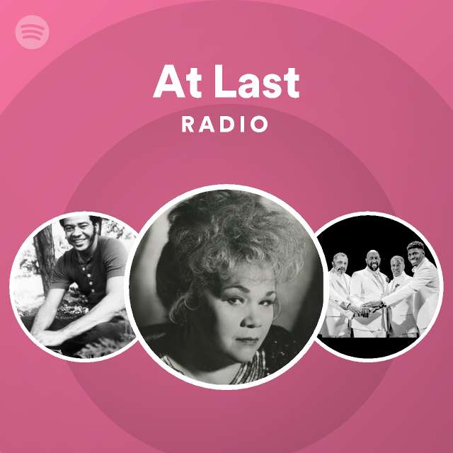 At Last - Single Version Radio - playlist by Spotify | Spotify