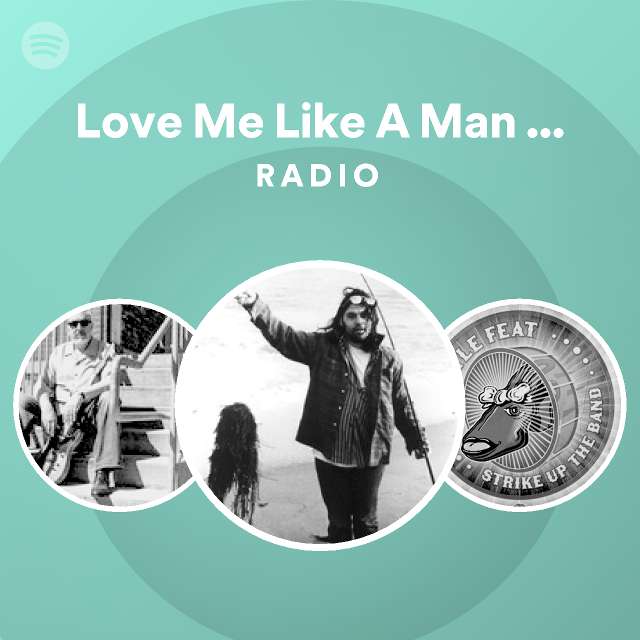 Love Me Like A Man - Remastered Radio | Spotify Playlist