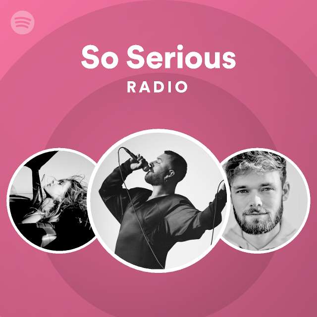 So Serious Radio | Spotify Playlist