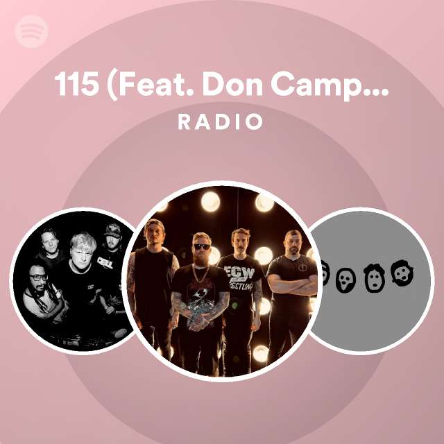 115 (Feat. Don Campan) (feat. Don Campan) Radio - playlist by Spotify | Spotify