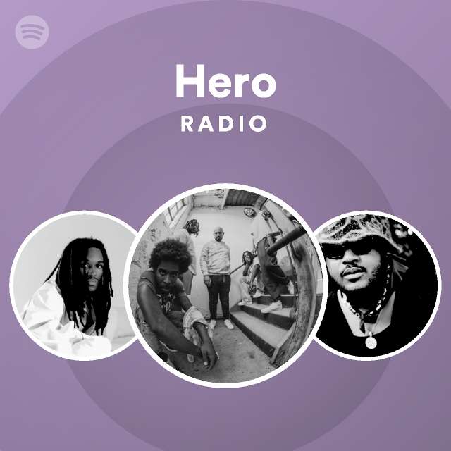 Hero Radio - playlist by Spotify | Spotify