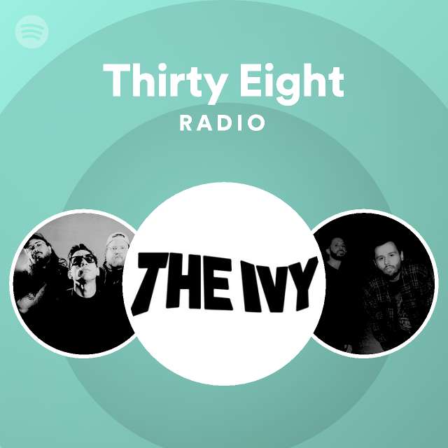 Thirty Eight Radio - playlist by Spotify | Spotify