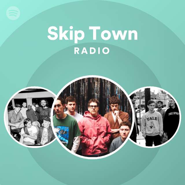 Skip Town Radio - playlist by Spotify | Spotify