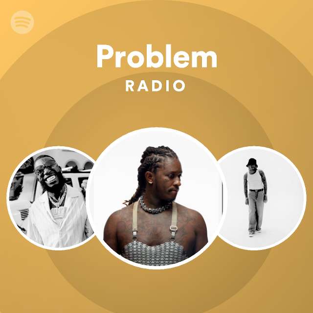 Problem Radio - playlist by Spotify | Spotify