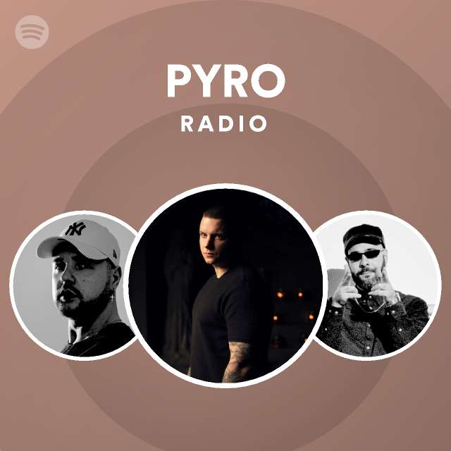 PYRO Radio - playlist by Spotify | Spotify