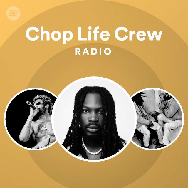 Chop Life Crew Radio - playlist by Spotify | Spotify