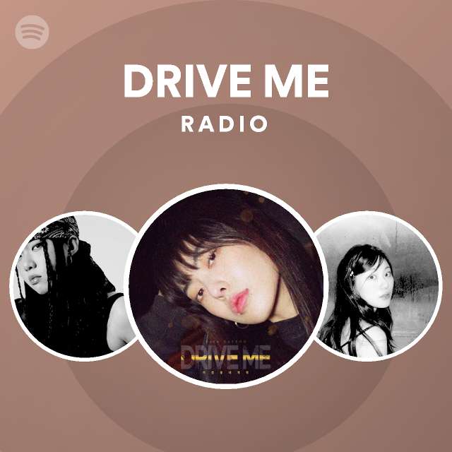 DRIVE ME Radio - playlist by Spotify | Spotify